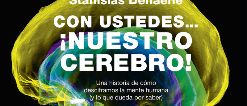Con ustedes…¡nuestro cerebro! Encuentro con Stanislas Dehaene | Espacio ...